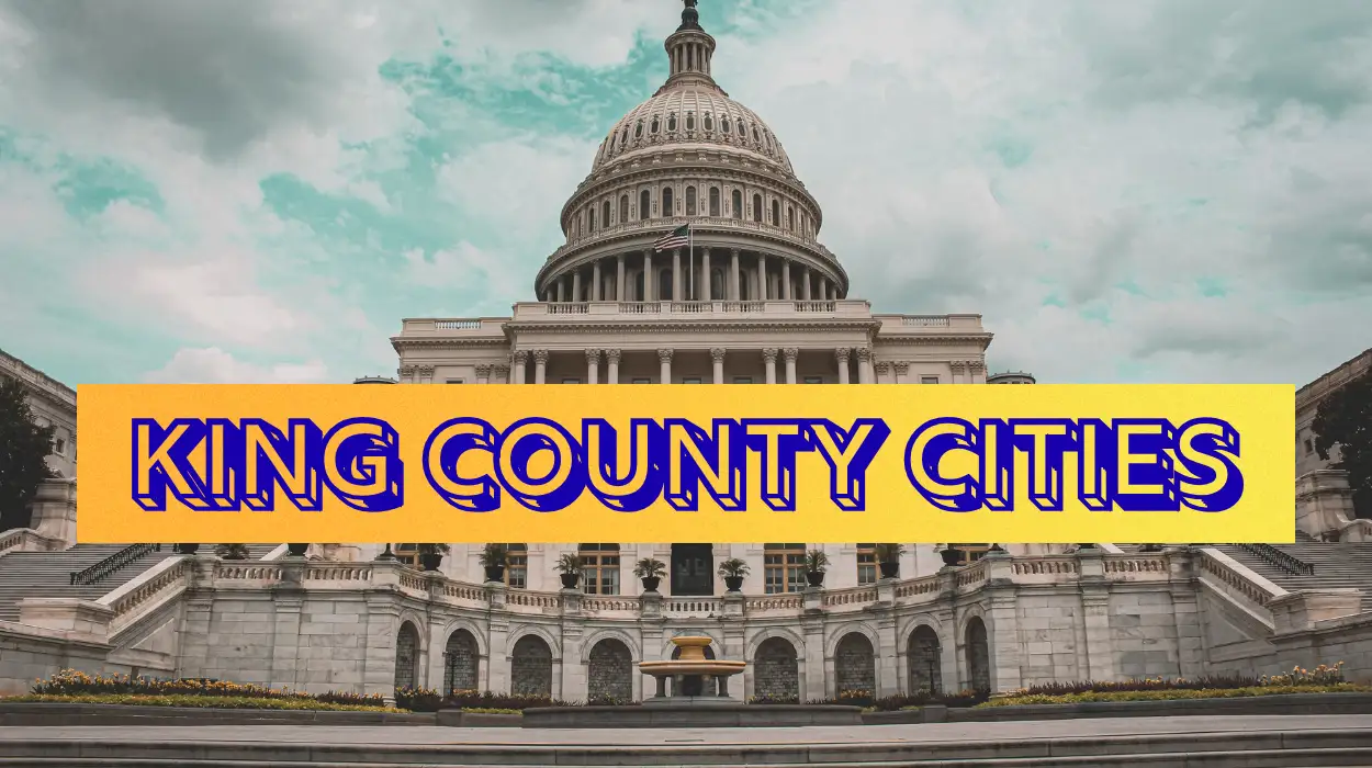 Discover the Cities of King County: Local Insights into Culture, &Community